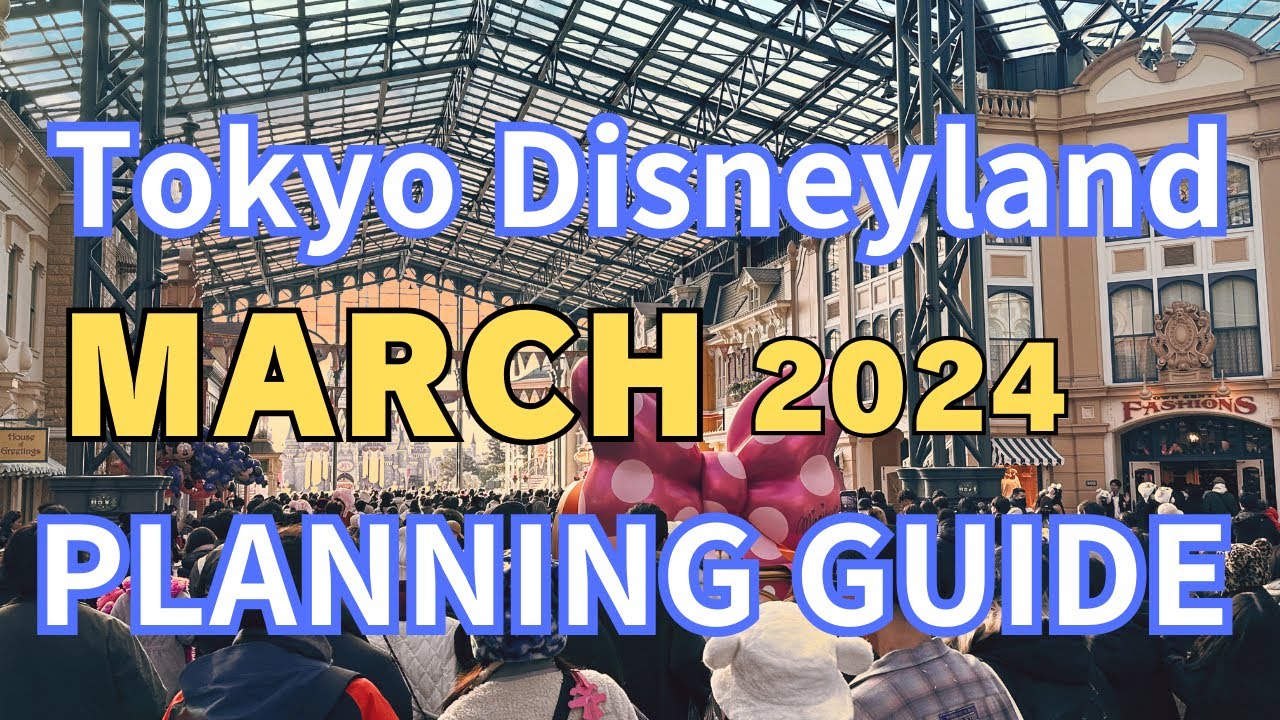 TOKYO DISNEYLAND Planning Guide for March 2024 | Weather, crowds ...