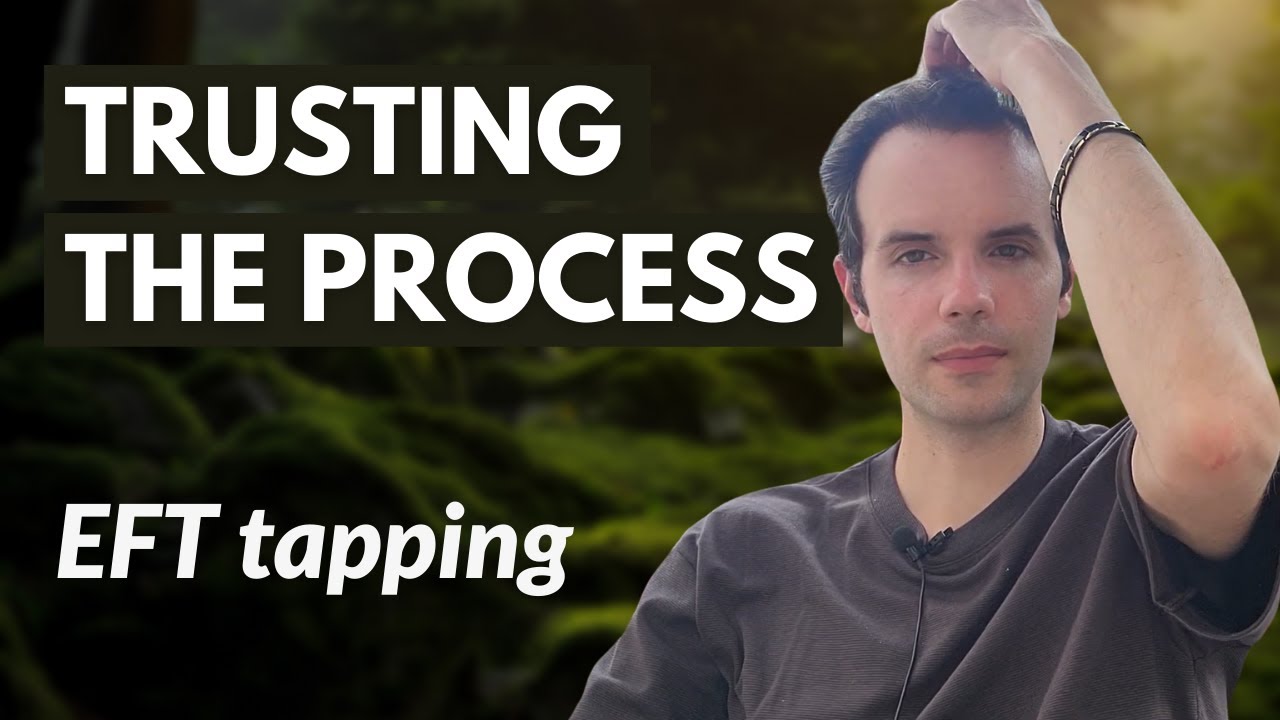 Trusting the process [#eft tapping] - YouTube