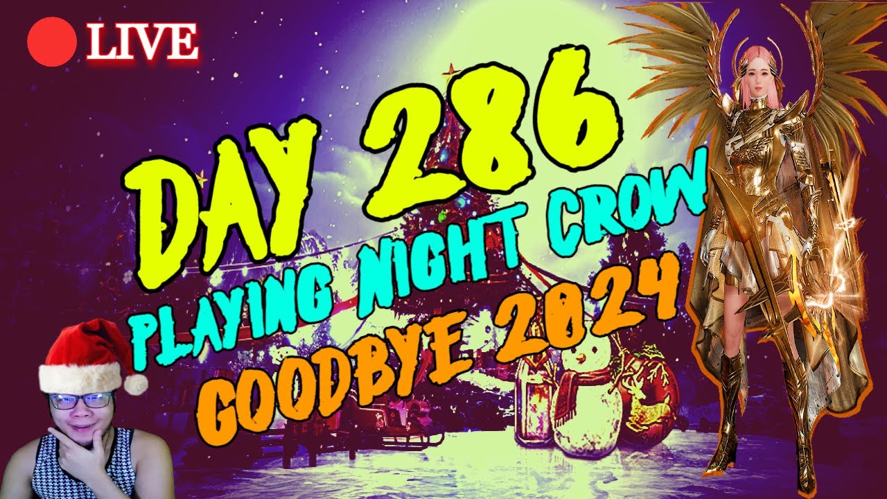 🔴LIVE: NIGHT CROWS-DAY286 |CHSG#7096|SEA103-BISHOP|GOODBYE 2024 EXP GRIND PA DIN SI HONZKY [FIL ...