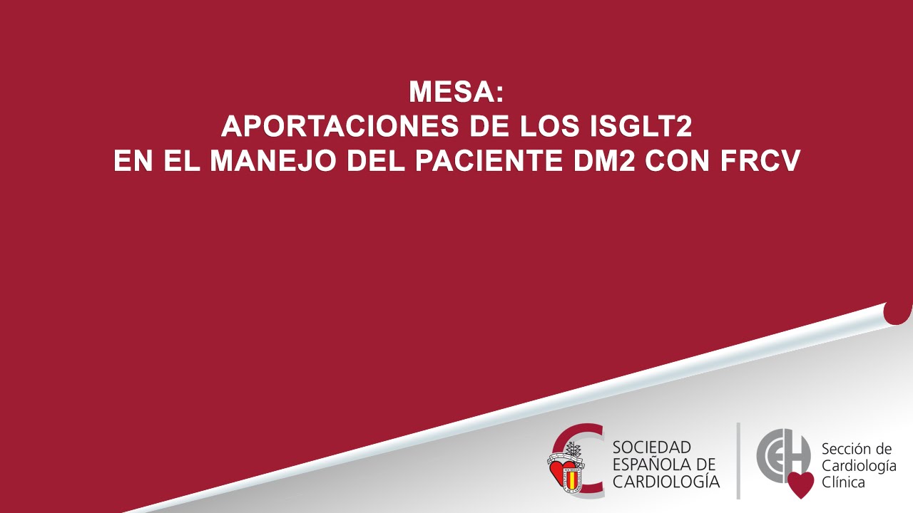 Aportaciones de los iSGLT2 en el manejo del paciente DM2 con FRCV - YouTube
