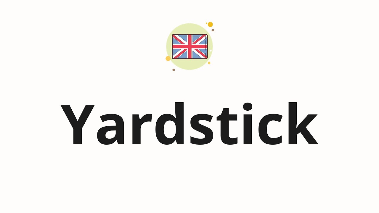 Yardstick Meaning