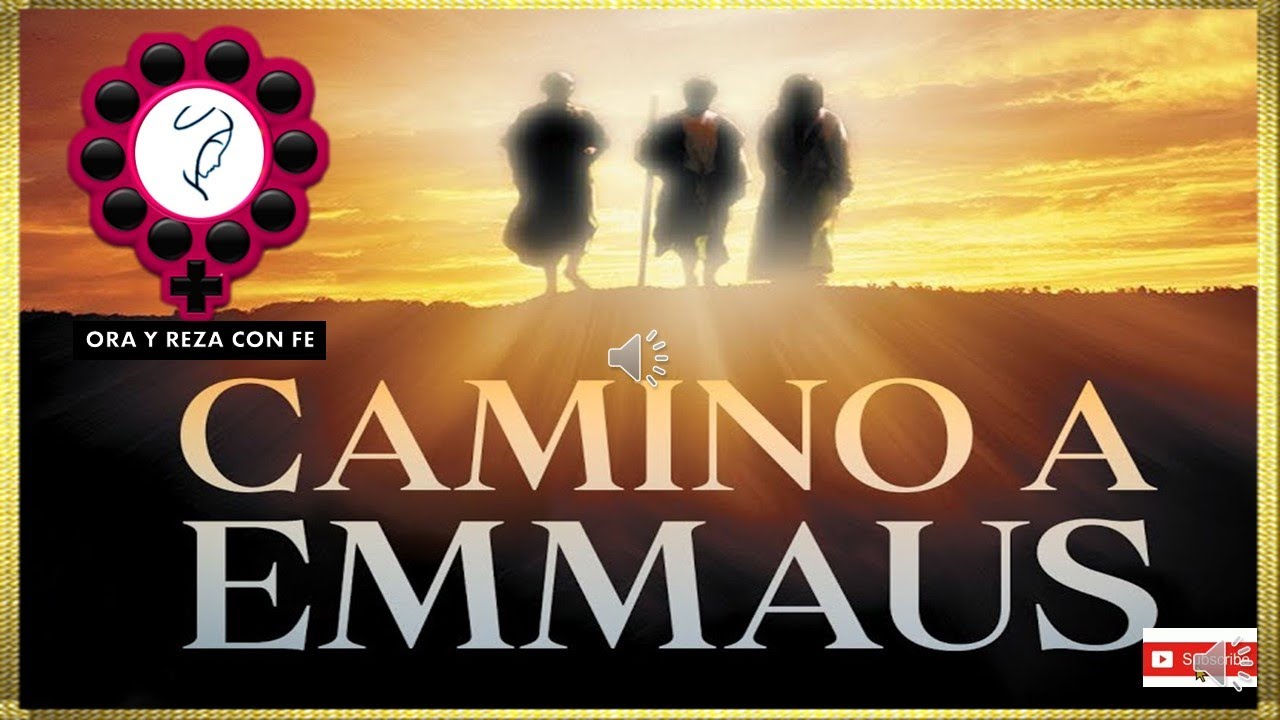 EL PEREGRINO ( CAMINO ) DE EMAUS.. CANTO CON LETRA.. ORA Y REZA CON FE ...