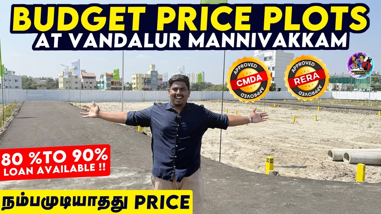 Budget Price Plots at Vandalur Mannivakkam | 80% To 90% Loan Available ...
