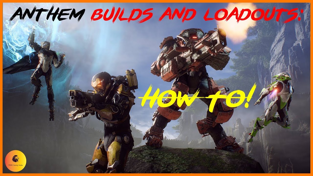 ANTHEM Builds and Loadouts: How To! - YouTube