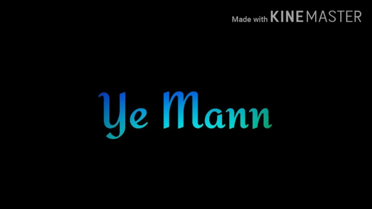 Yeh mann: Lyrical song video ||Whatsapp Status video||2020 - YouTube