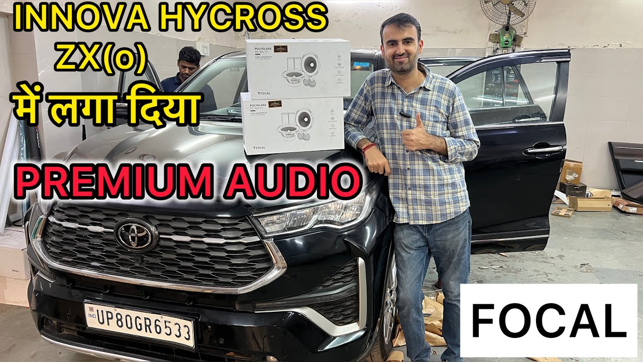 INNOVA HYCROSS (ZXo) में लगा दिया BEST AUDIO😱| FOCAL🇫🇷POLYGLASS PS165v1 ...