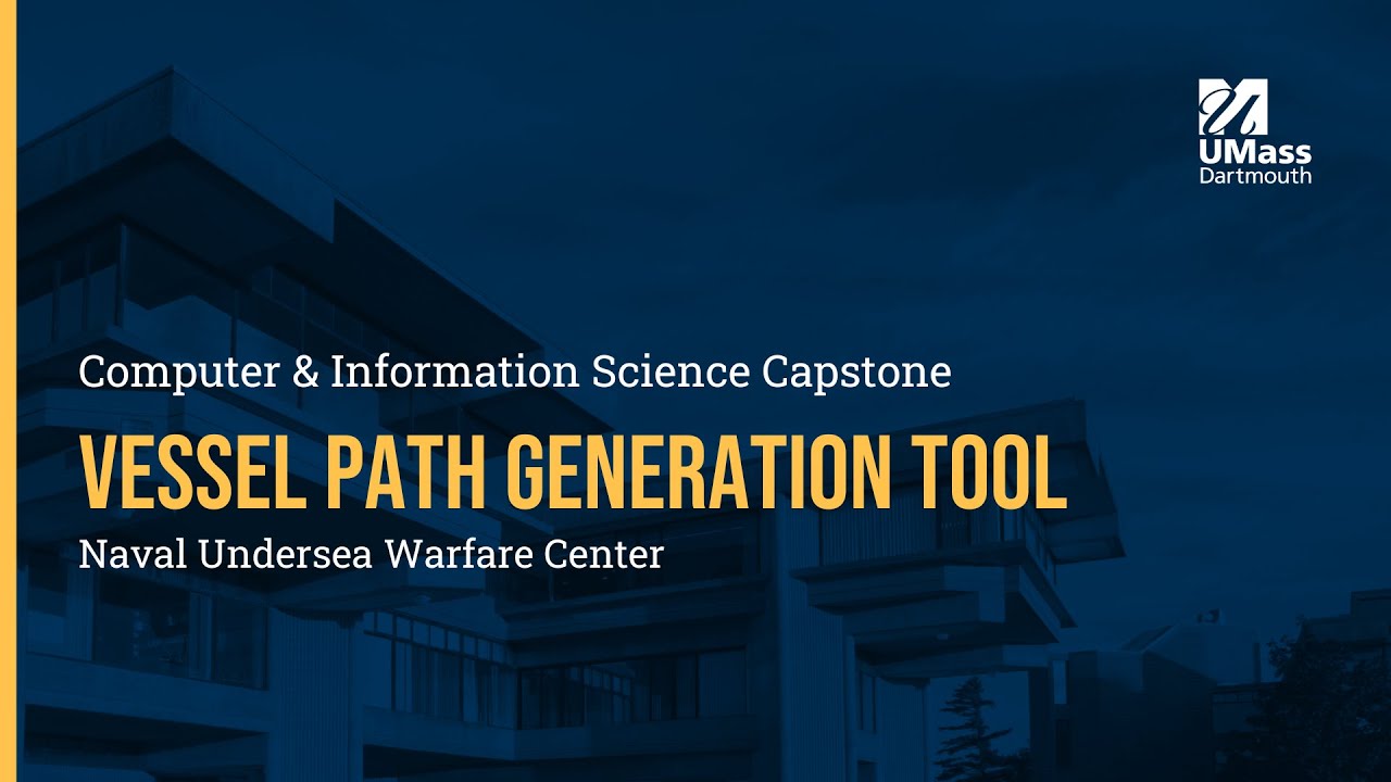 UMass Dartmouth CIS Day Capstone: Vessel Path Generation Tool - YouTube