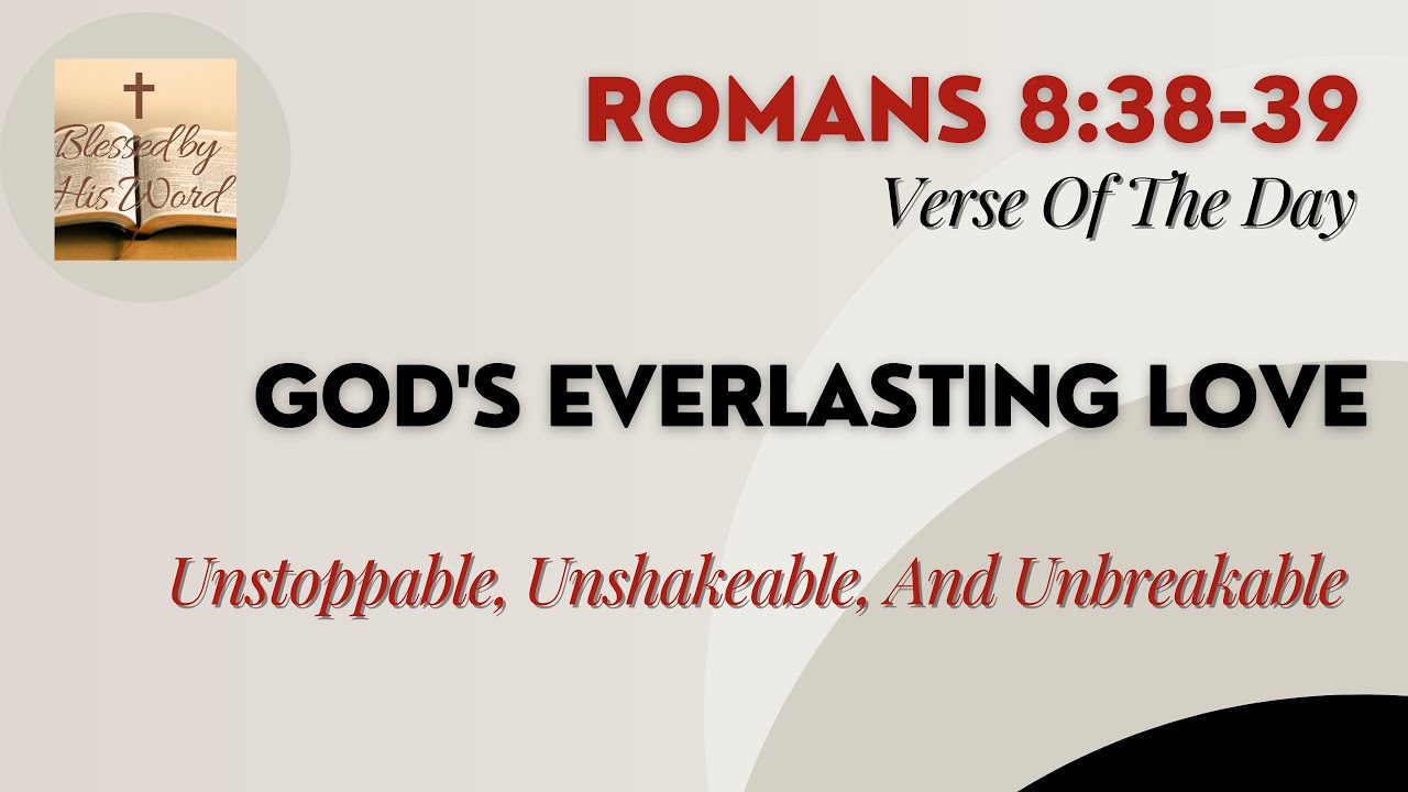 Verse Of The Day | Romans 8:38-39 | God's Everlasting Love | June 05 ...
