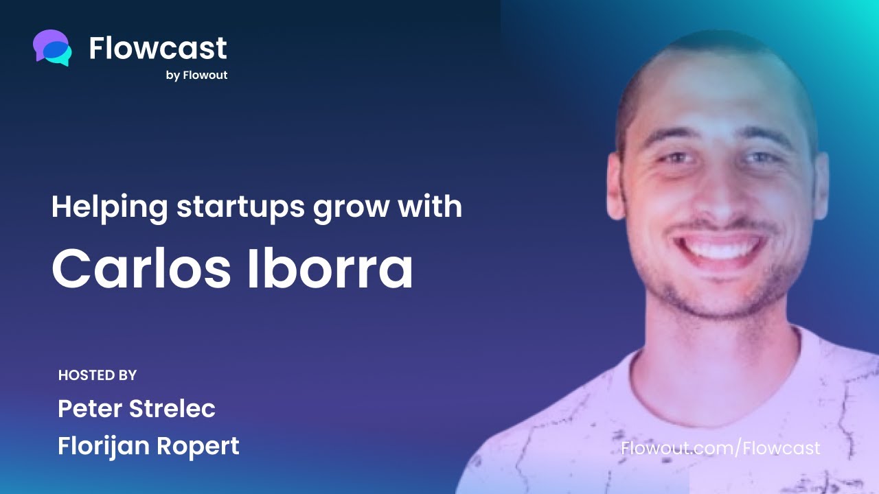 Flowcast E17: Helping startups grow with Carlos Iborra - YouTube