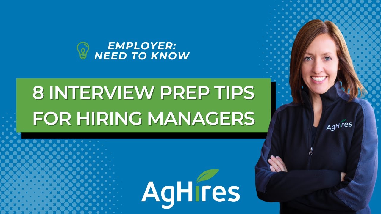 8 Interview Preparation Tips for Hiring Managers | Hiring Tips from AgHires - YouTube