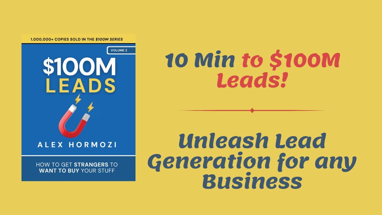 Master Lead Generation with $100M Leads | Alex Hormozi’s Expert ...