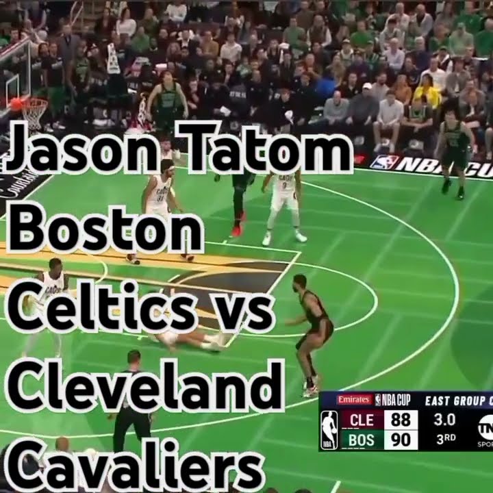 Jason Tatom Boston Celtics cut the winning streak of Cleveland ...