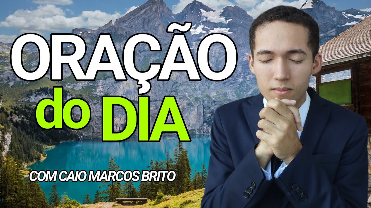 🍞 ORAÇÃO DO DIA-7 | POR ESTA CAUSA ME PONHO DE JOELHOS! - YouTube