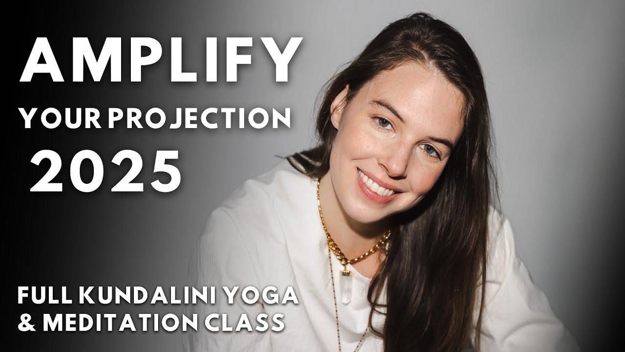 Amplify Your 2025 Projection | Kundalini Yoga, Breathwork & Meditation ...