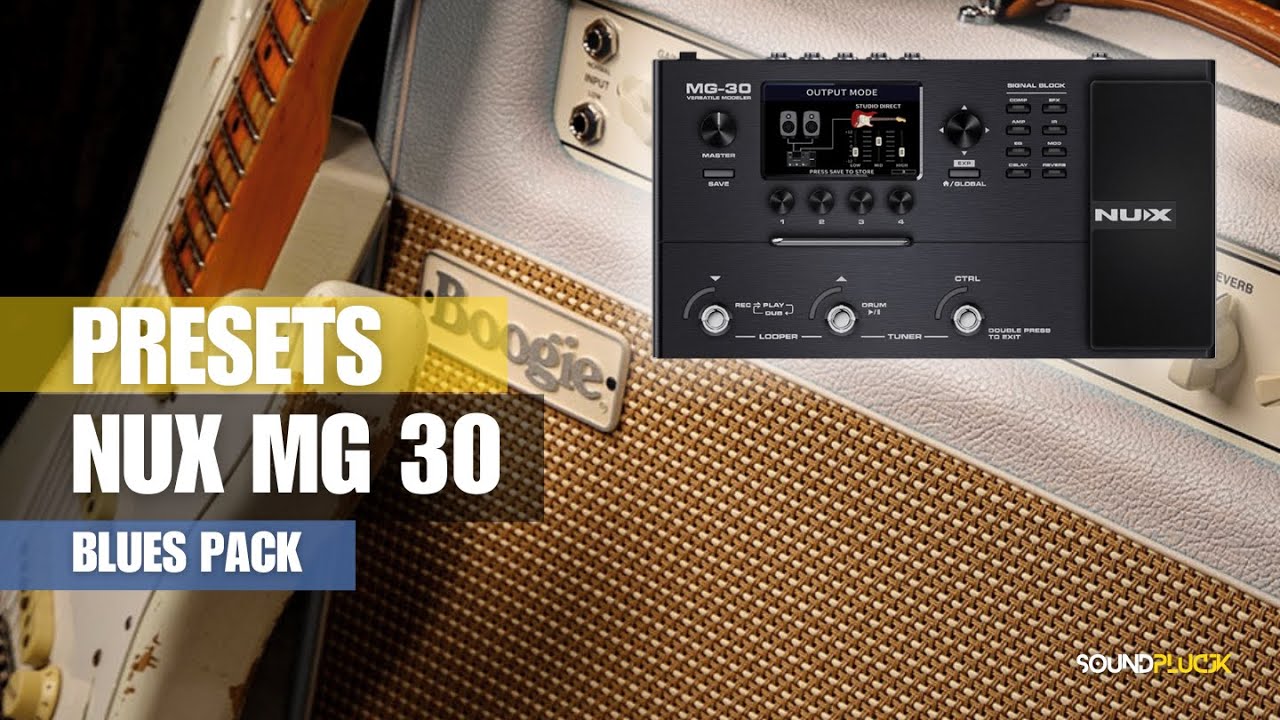 Preset NUX MG 30 Blues - FREE presets para Nux mg-30 | Sonido Clásico y ...