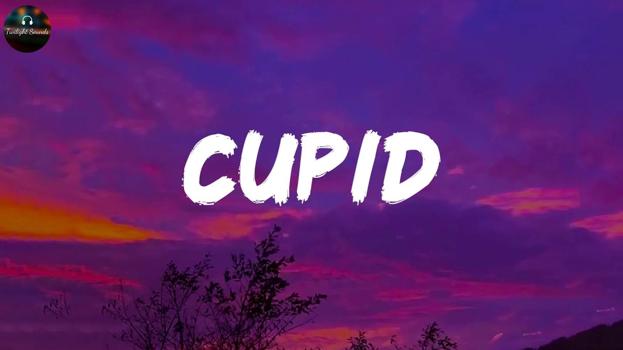 Cupid - Fifty Fifty (Lyrics) - YouTube
