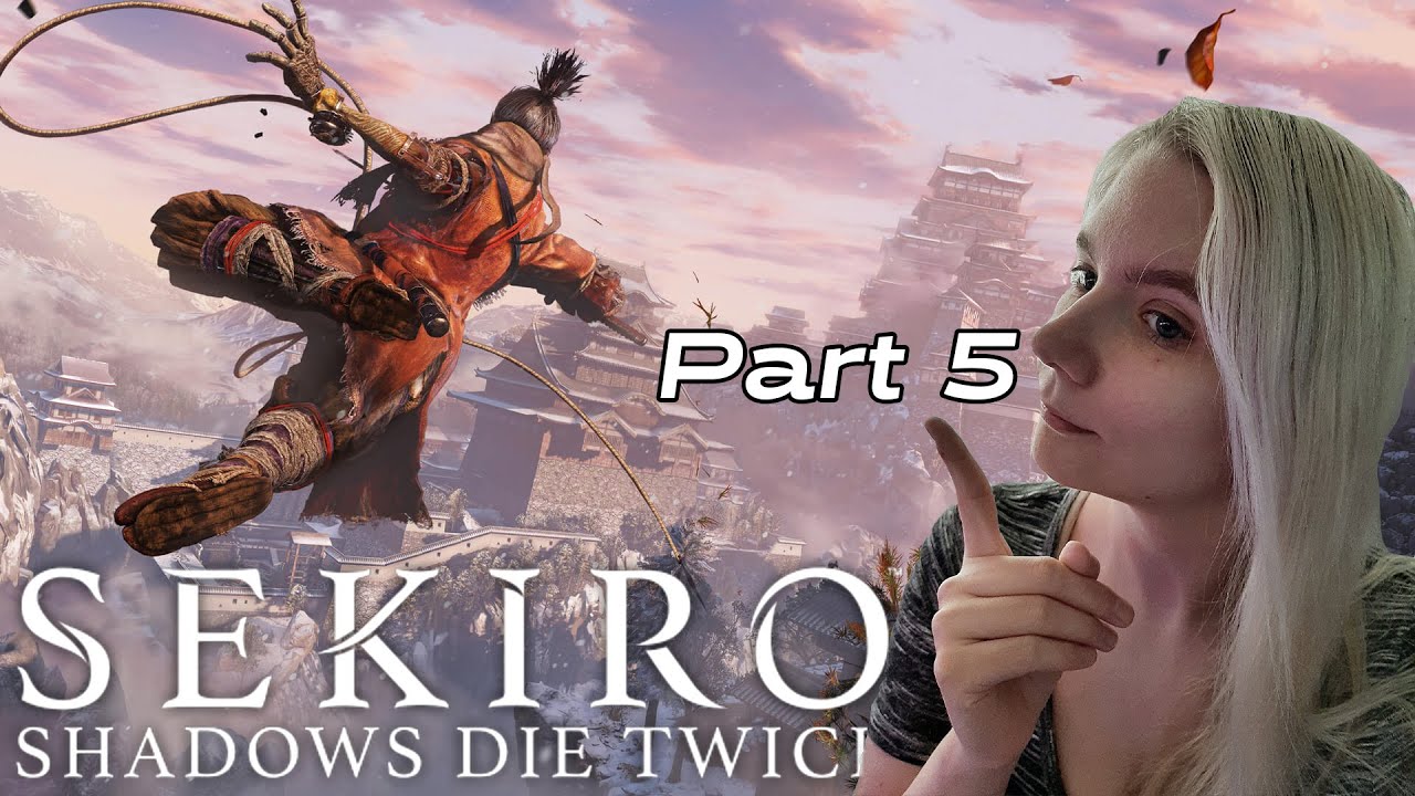Sekiro - First Playthrough - Part 5 | @Suada_ on #twitch - YouTube