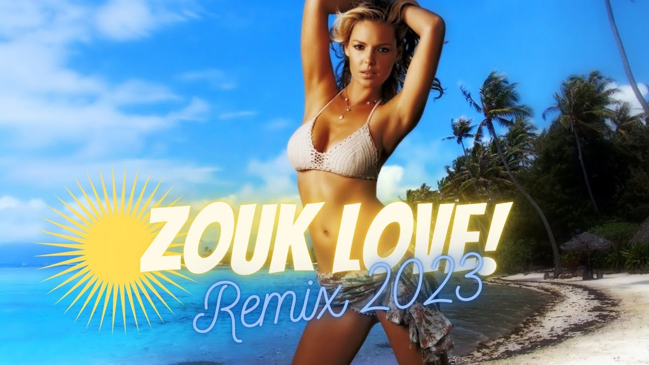 Mix zouk love remix 2023 Vol25 - YouTube