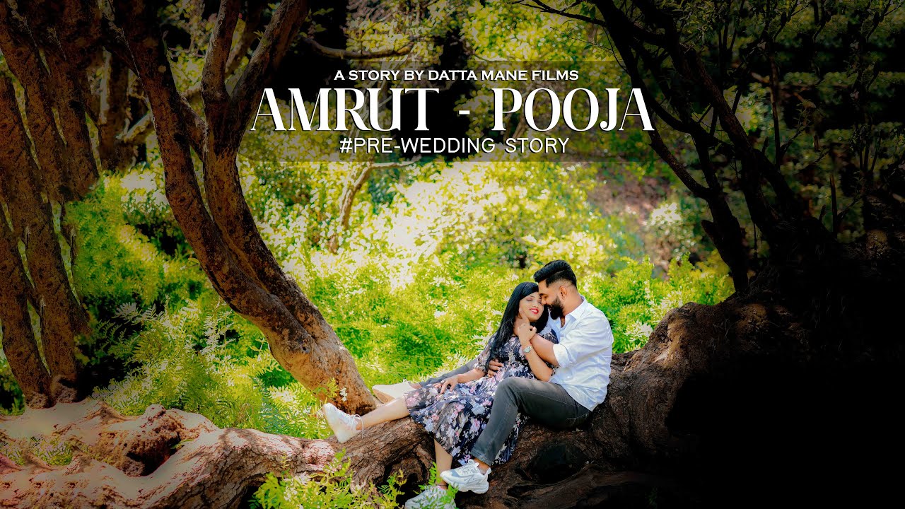 AMRUT | POOJA | BEST PREWEDDING STORY | DATTA MANE PHOTOGRAPHY - YouTube
