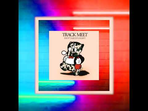 devtakeflight | track meet | music | song