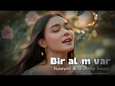 Bir aləm var / huseynli (ai deep house)