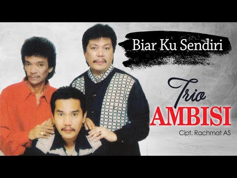Trio Ambisi - Biar Ku Sendiri [ OFFICIAL LYRIC VIDEO ]