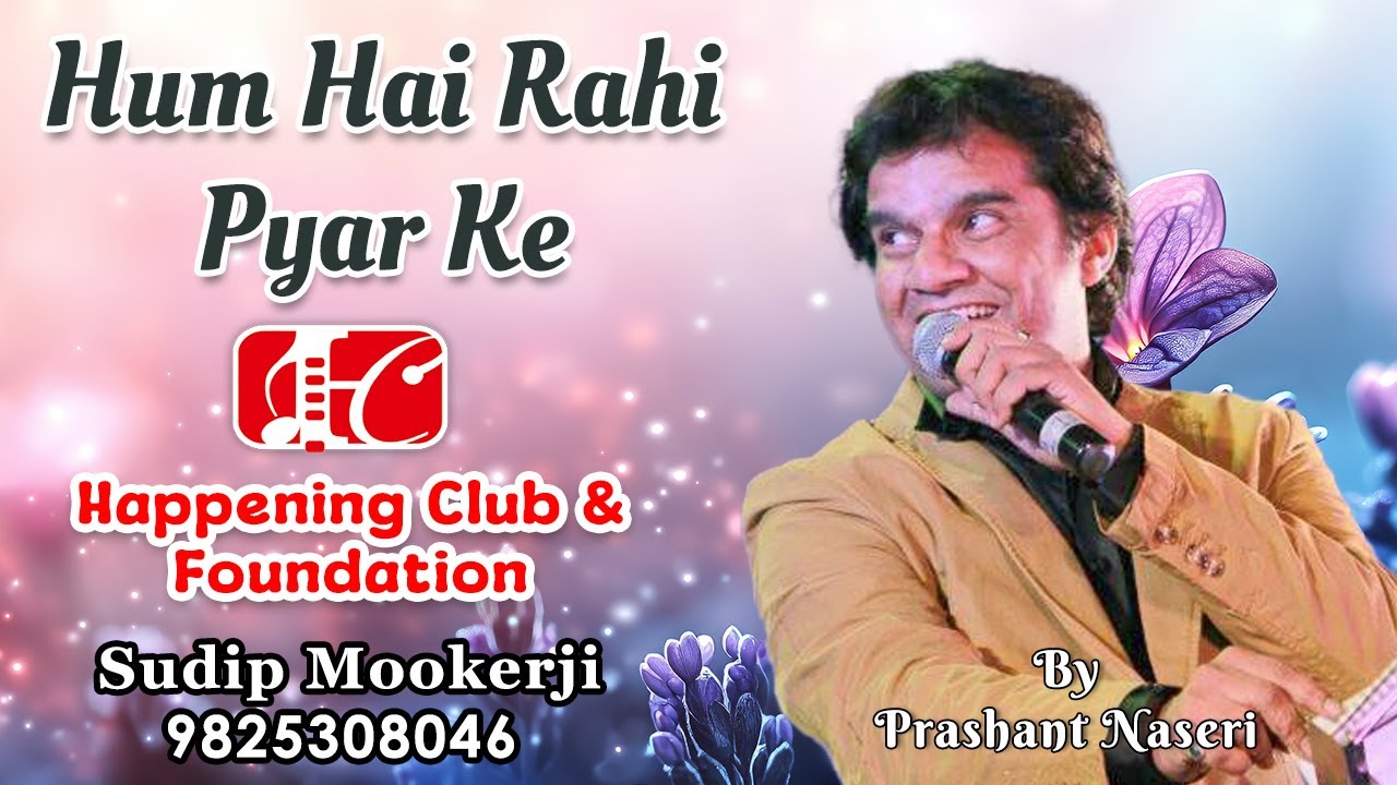 Hum Hai Rahi Pyar Ke | Prashant Naseri | Happening Club & Foundation ...