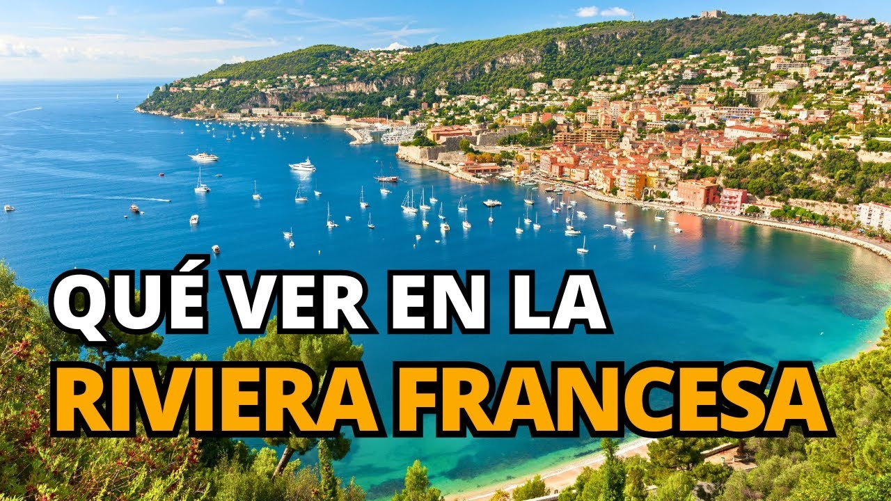 ️ Qué Hacer en la Costa Azul y Qué Ver en la Riviera Francesa | Guía de ...