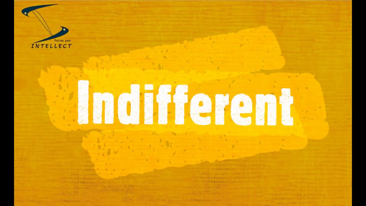 indifferent - YouTube