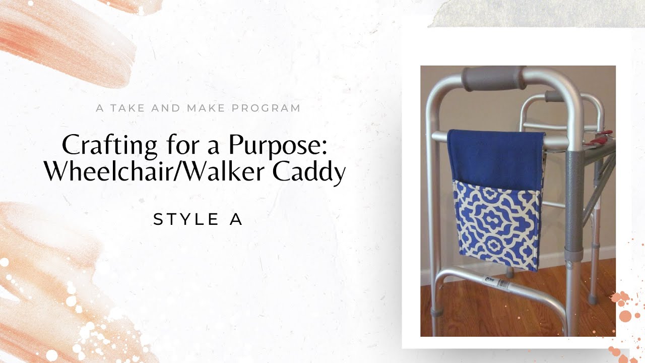Crafting for a Purpose: Wheelchair Caddy Style A - YouTube