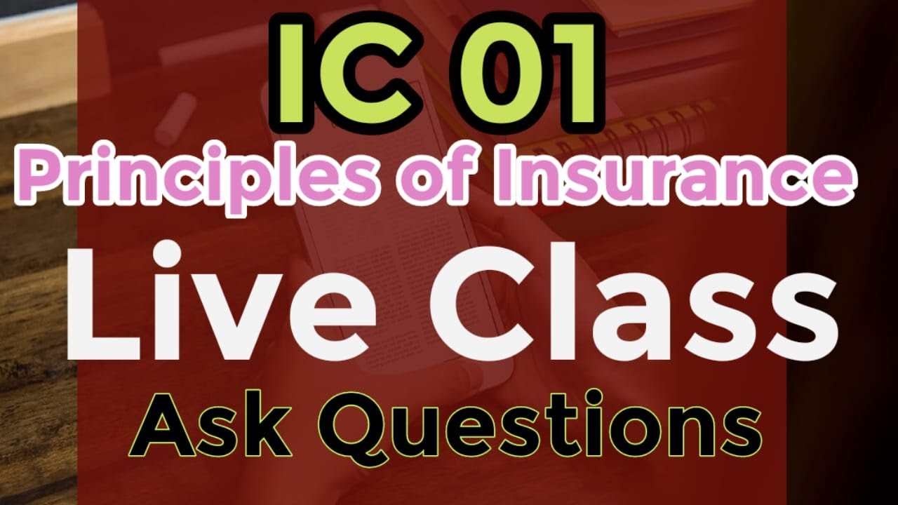 LIVE Class IC 01 Principles of insurance – Licentiate/Associate/Fellow ...