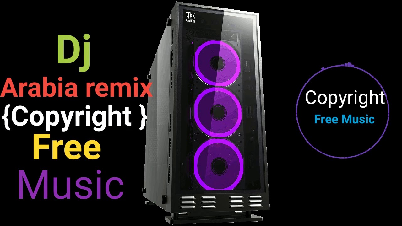 Arabia Dj Remix New Arabic mix New Arabia Dj Song {Copyright Free Music ...
