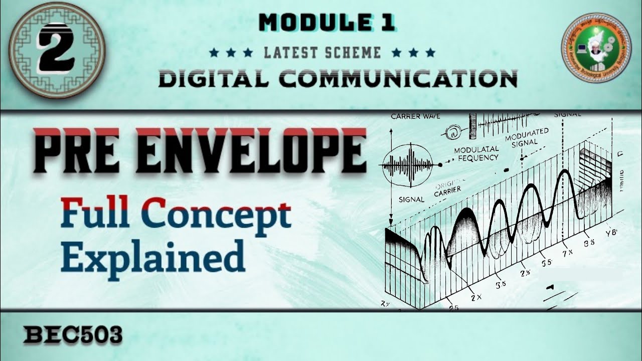 2.Pre Envelope Concept Explained 5th Sem ECE 2022 Scheme VTU BEC503 ...