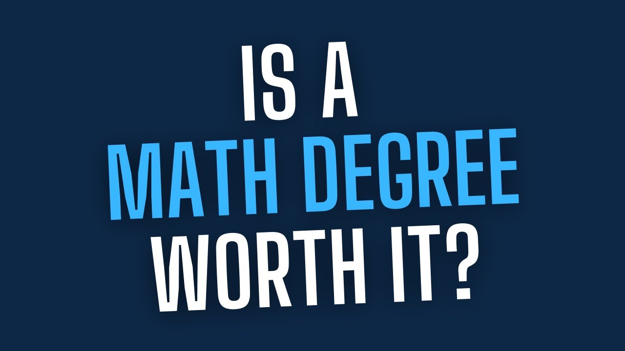 Is A Math Degree Worth It YouTube is-a-math-degree-worth-it-youtube