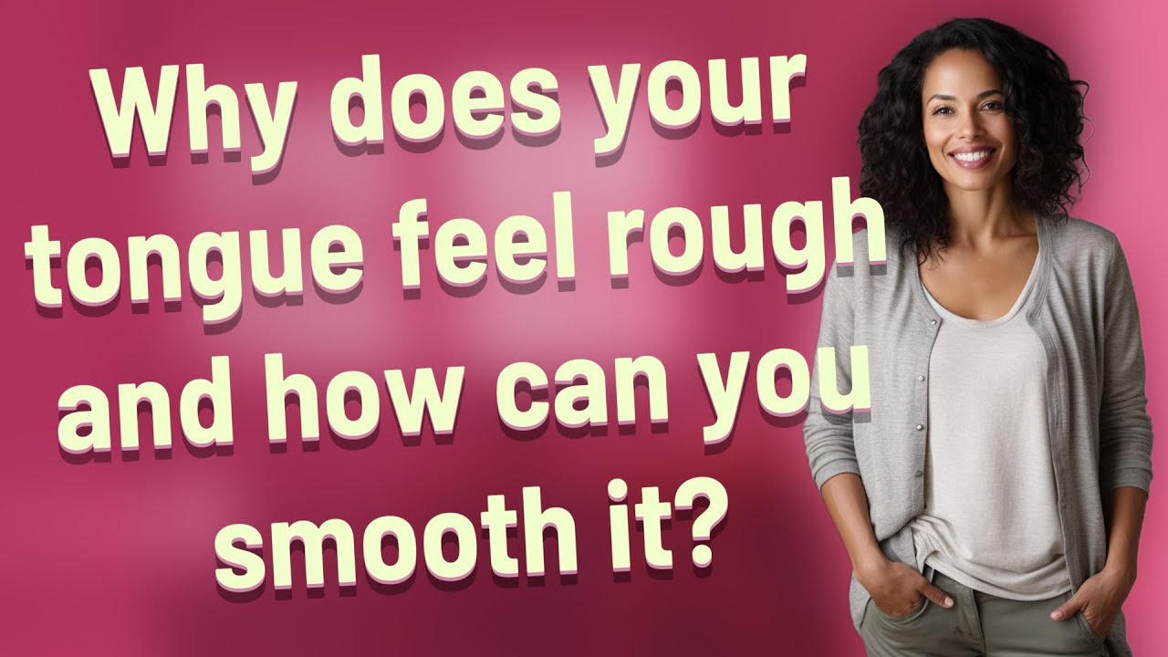 Why does your tongue feel rough and how can you smooth it? - YouTube