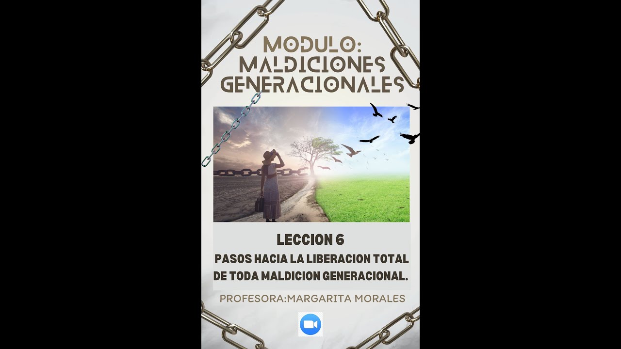 MODULO MALDICIONES GENERACIONALES: #6 PASOS HACIA LA LIBERACION TOTAL ...