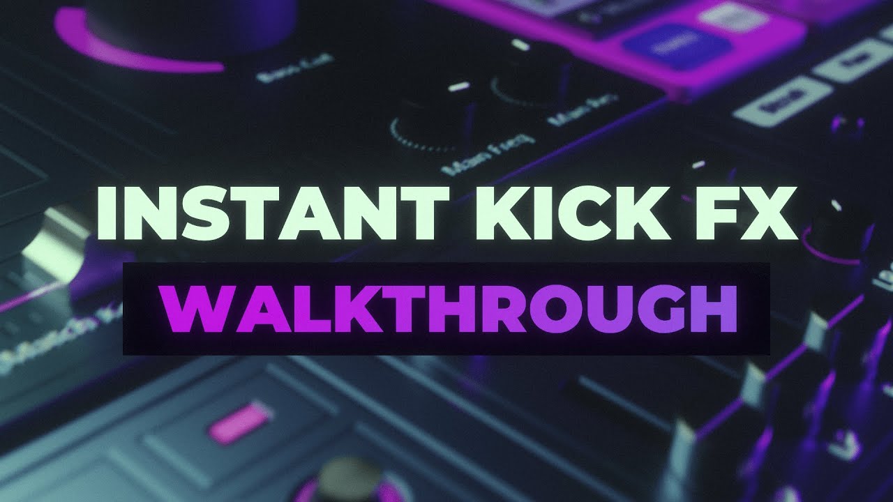 Instant Kick FX Hardstyle Plugin | Walkthrough & Explanation - YouTube