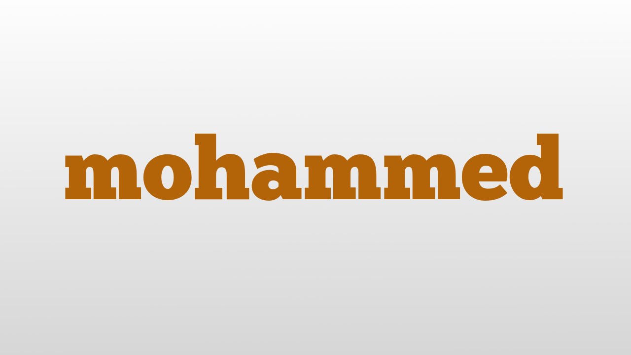 mohammed meaning and pronunciation - YouTube