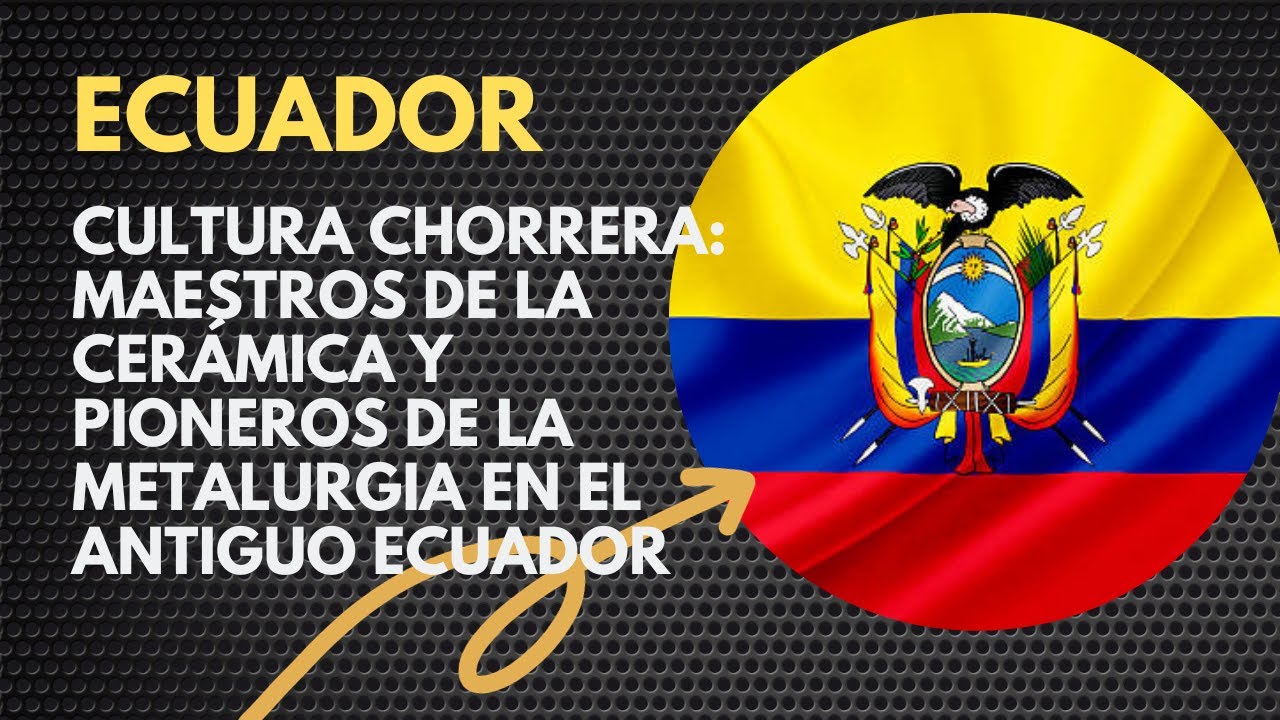 Cultura Chorrera: Maestros de la Cerámica y Pioneros de la Metalurgia ...