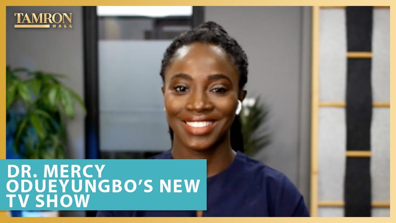 Dr. Mercy Odueyungbo’s New TV Show Is Where Dermatology Meets Mental ...