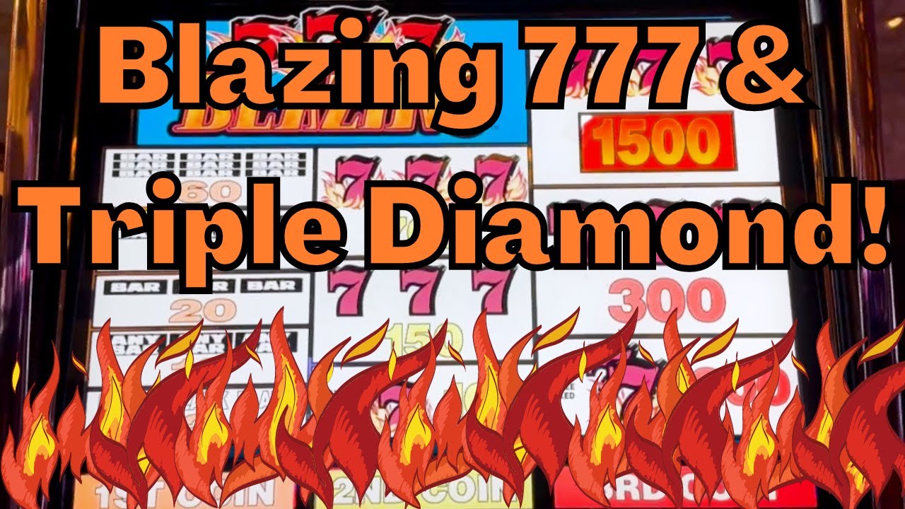 Blazing 777 & Triple Diamond Slot Play! Let's Go! - YouTube