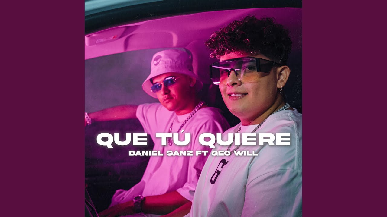 Que Tu Quiere (feat. Geo Will) - YouTube