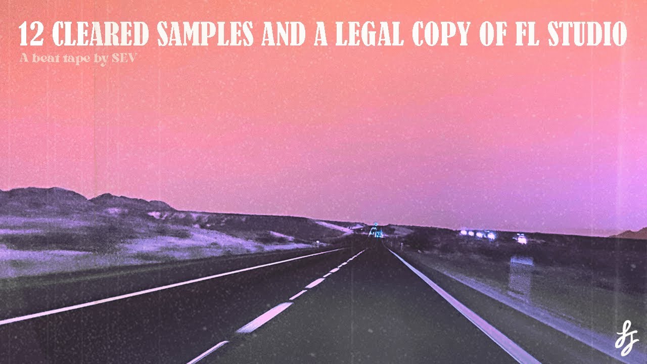 12 CLEARED SAMPLES AND A LEGAL COPY OF FL STUDIO [A beat tape by SEV ...