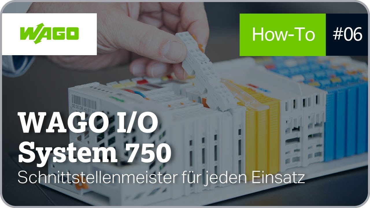 6 | WAGO I/O SYSTEM 750 als Schnittstellenmeister | Praxistipp - YouTube