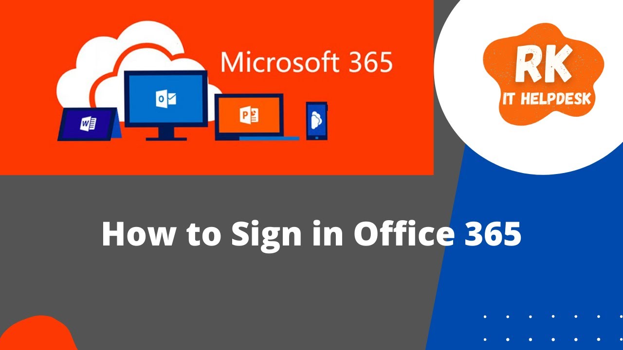 How to sign in Office 365 or Microsoft 365 and how to use it | RK IT ...