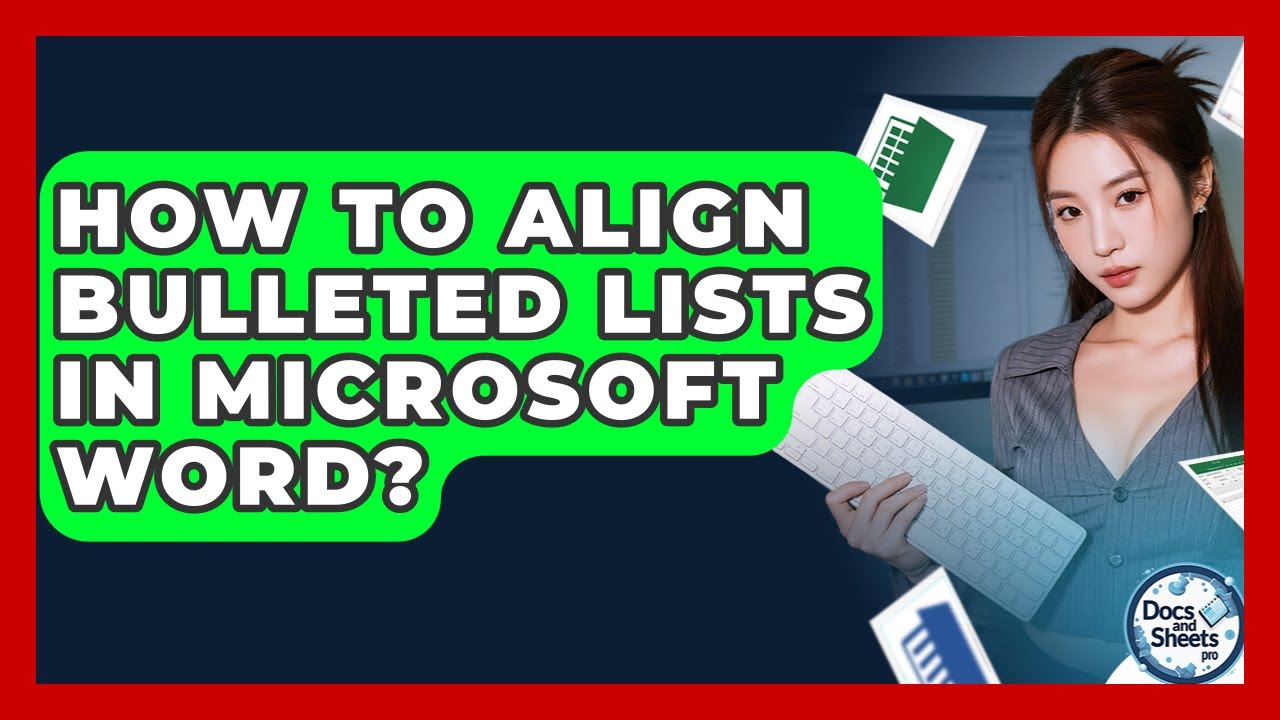 How To Align Bulleted Lists In Microsoft Word? - Docs and Sheets Pro ...