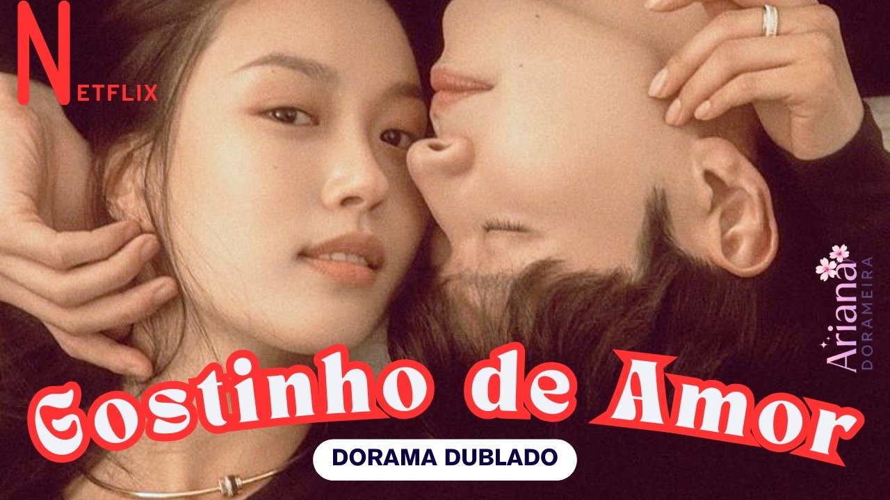 Gostinho de Amor é o Novo Dorama Dublado da Netflix | Tudo Sobre o ...