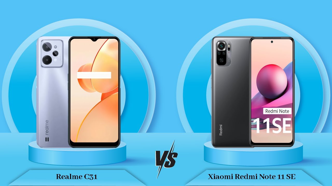 Realme C31 Vs Xiaomi Redmi Note 11 SE - Full Comparison [Full ...