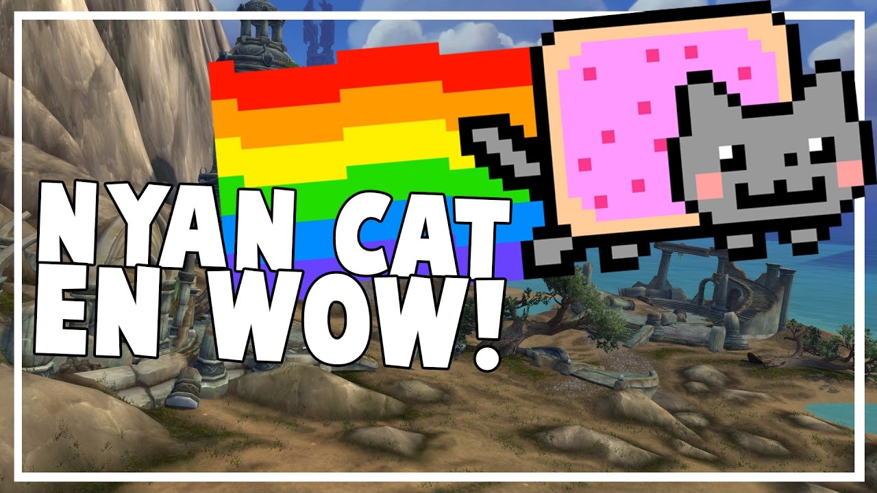 MOD de Nyan Cat para World of Warcraft!! - YouTube