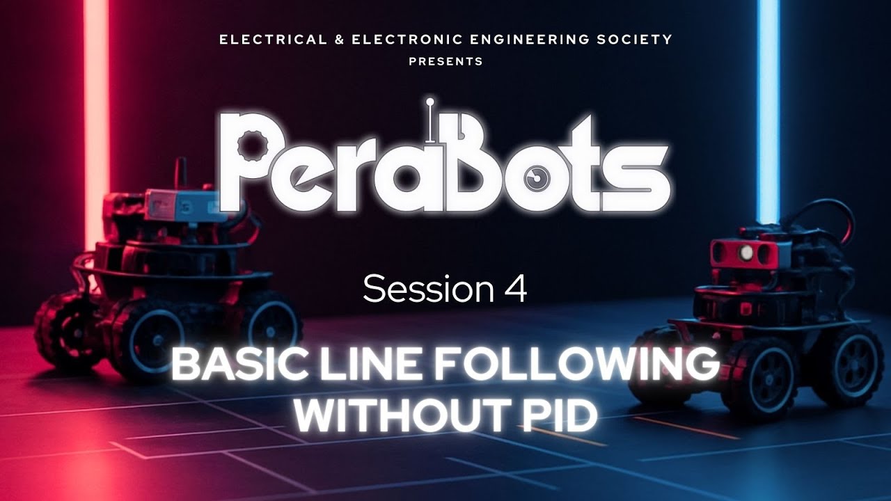 PeraBots 2025 | Session 04: Basic Line Following Without PID | May 22, 2025 - YouTube
